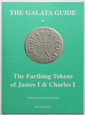 The Farthing Tokens of James I & Charles I - Tim Everson